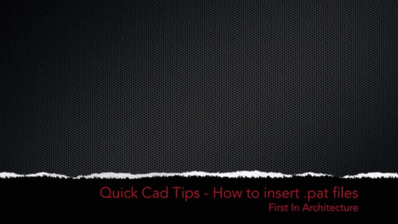 Quick Cad Tips How To Insert pat Files YouTube quick-cad-tips-how-to-insert-pat-files-youtube