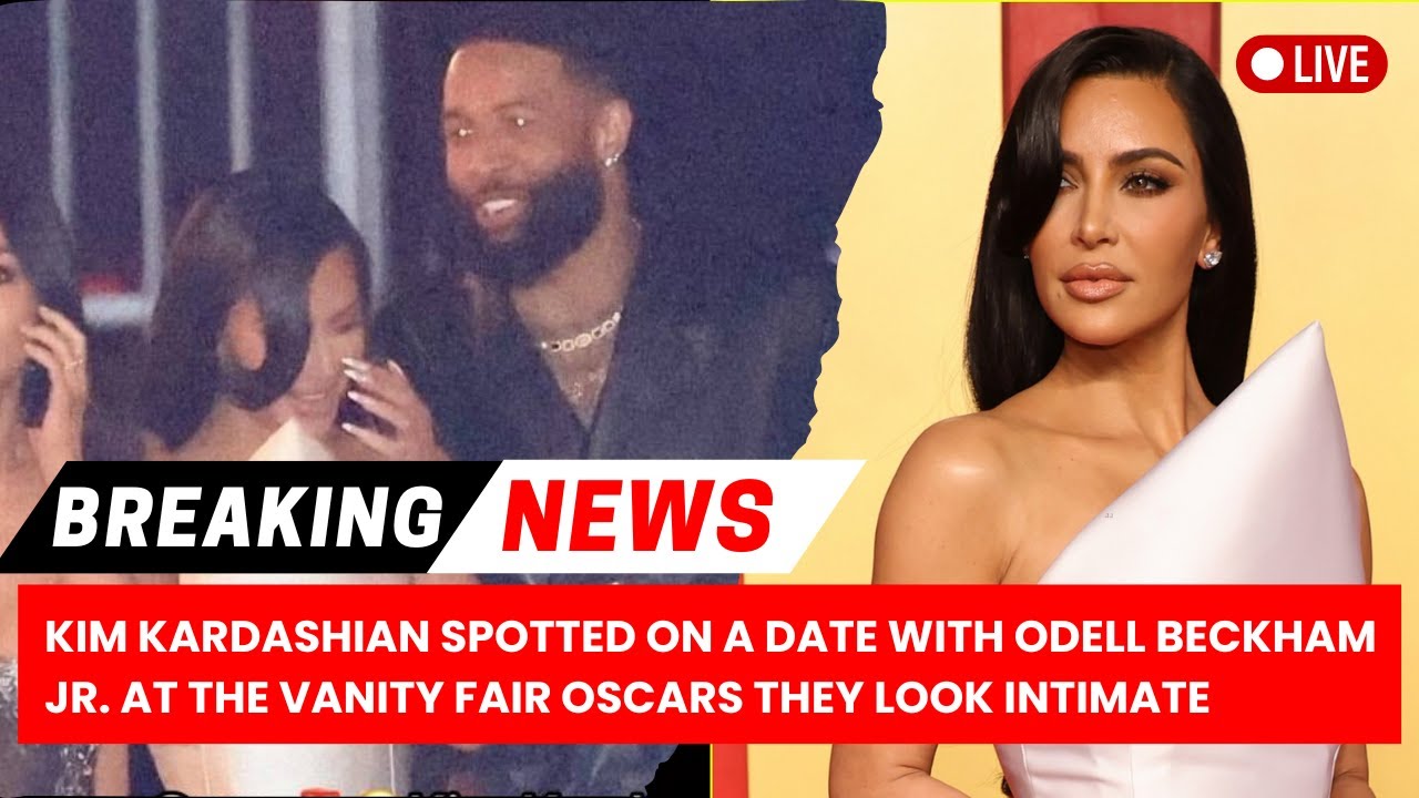 Kim Kardashian Spotted On A Date With Odell Beckham Jr at the Vanity ...