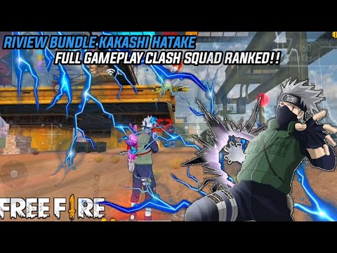 RIVIEW BUNDLE KAKASHI HATAKE DI CLASH SQUAD RANKED!! | FREE FIRE FULL GAMEPLAY - YouTube