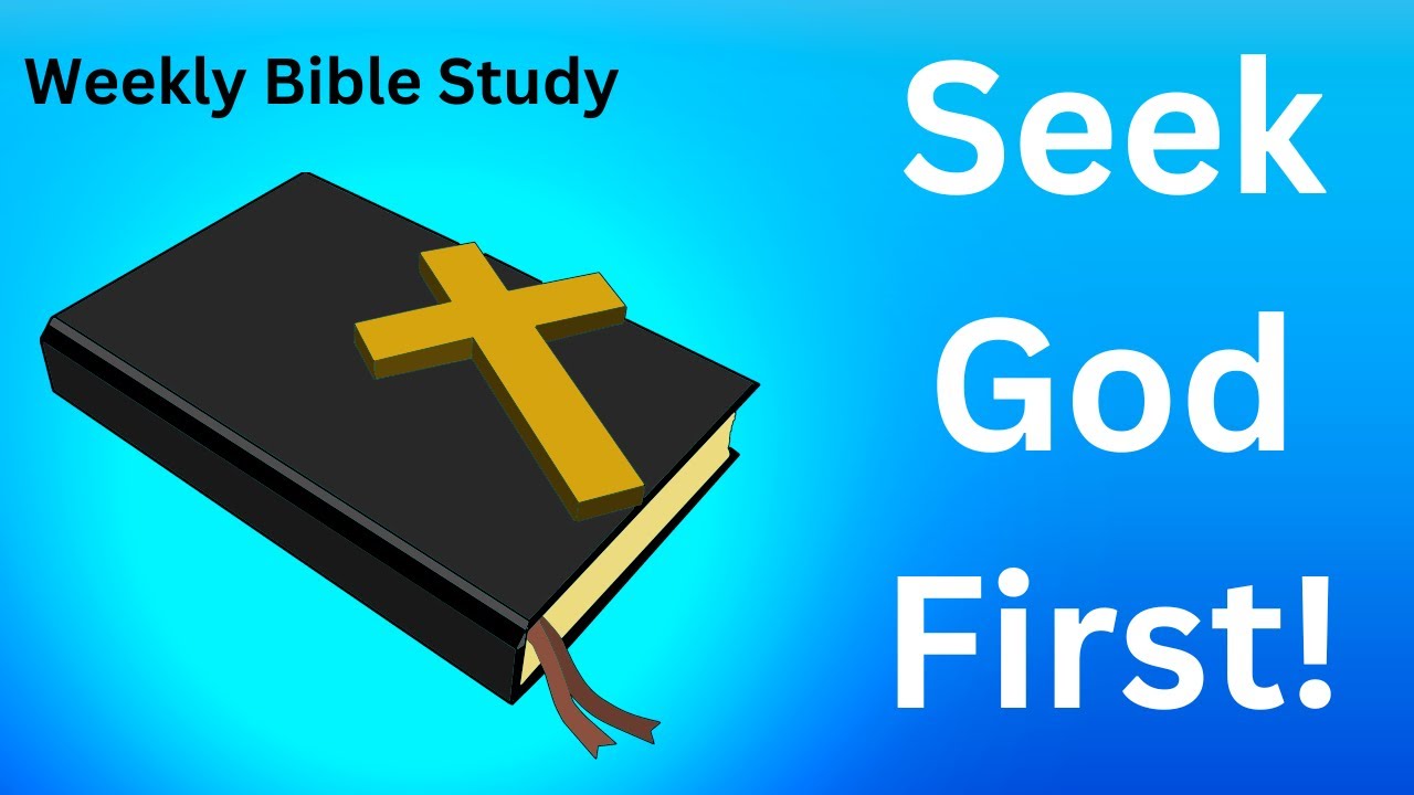 Seek God First - Shining The Light Ministries - Bible Study - Seek God ...