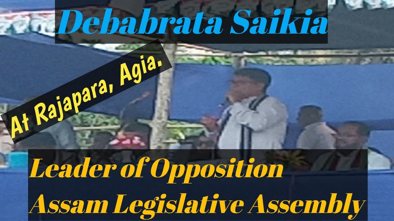 Hon'ble Debabrat Saikia /Leader of Opposition Assam Legislative ...