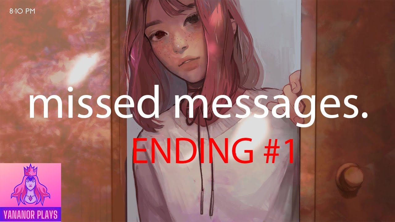 MISSED MESSAGES - Full Playthrough (ENDING: MISSED) #1 - YouTube
