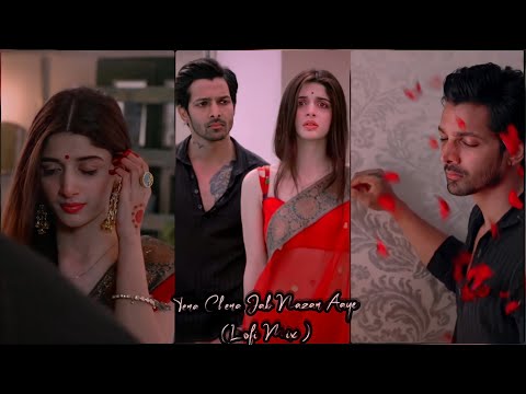 Tera chehra jab Nazar aaye  ( Lofi mix ) | Love Feeling Whatsapp Status | Efx Edit Status |