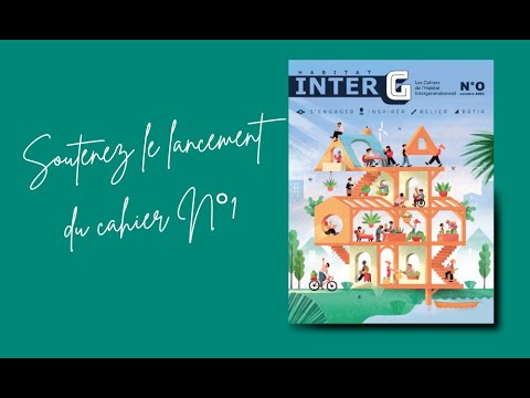 InterG // La 1ère revue dédiée à l’habitat Intergénérationnel - YouTube