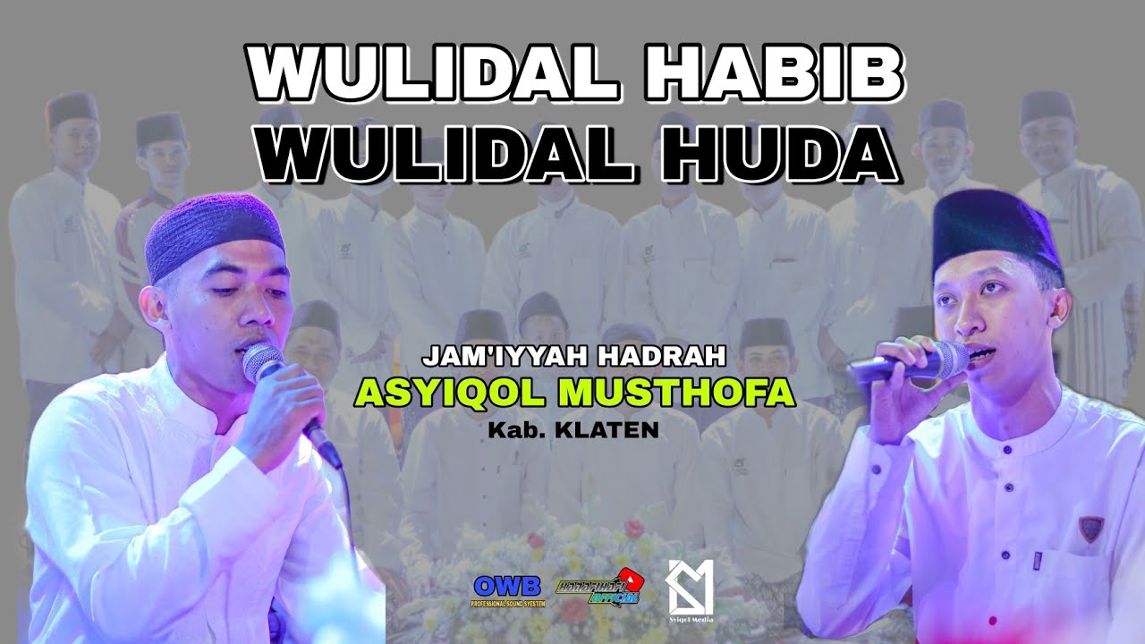 🔴WULIDAL HABIB - WULIDAL HUDA | Hadroh ASYIQOL MUSTHOFA Kab.KLATEN ...