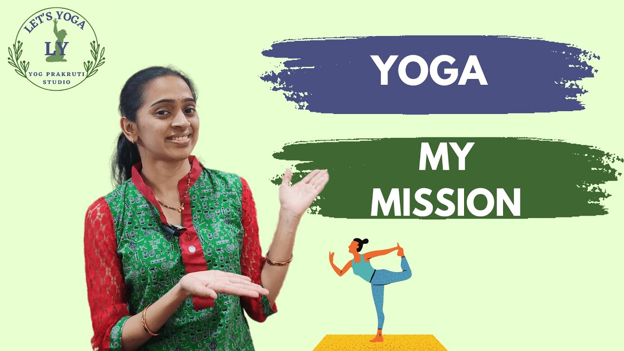 My mission as a Yoga Instructor 🧘🏻‍♀️Know about me and my mission ...