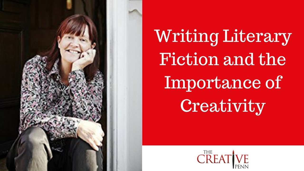 Writing literary fiction and the importance of creativity - YouTube