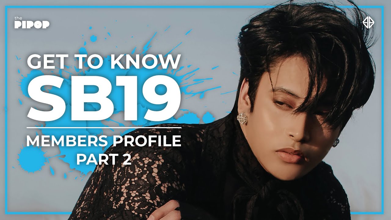 Get to know SB19 *A LITTLE DEEPER PART 2* | SB19 Members Profile | PPOP ...