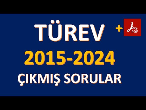 TÜREV 2015-2024 TÜM SORULAR +PDF