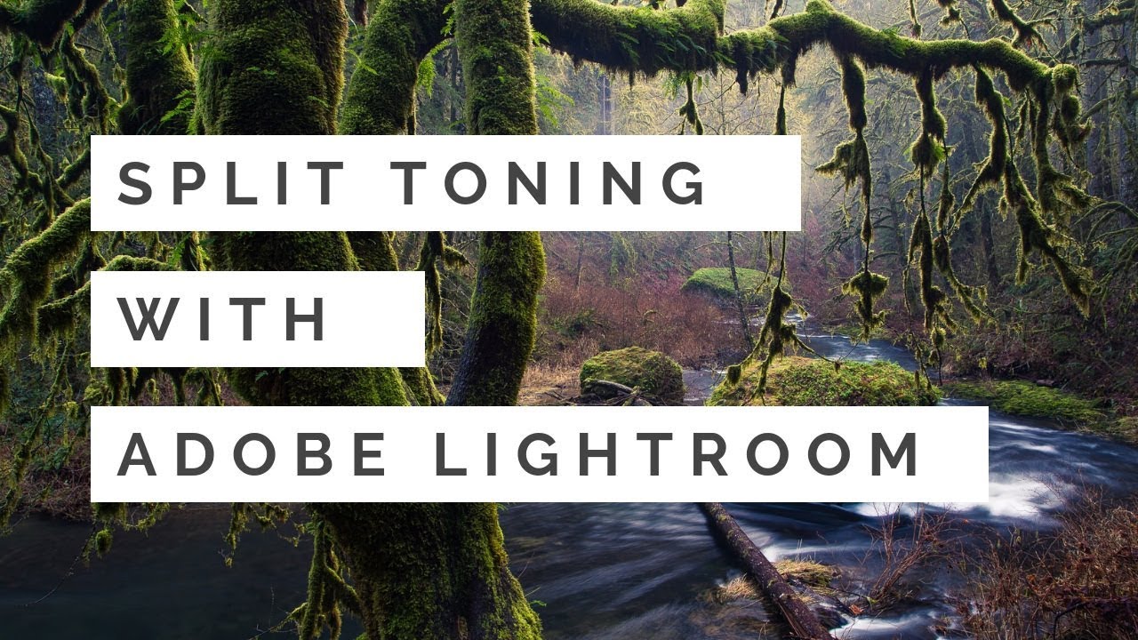 Split Toning with Adobe Lightroom Classic CC - YouTube