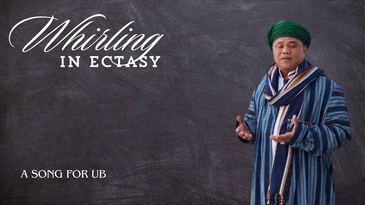 Whirling in Ectasy | A song for UB - YouTube