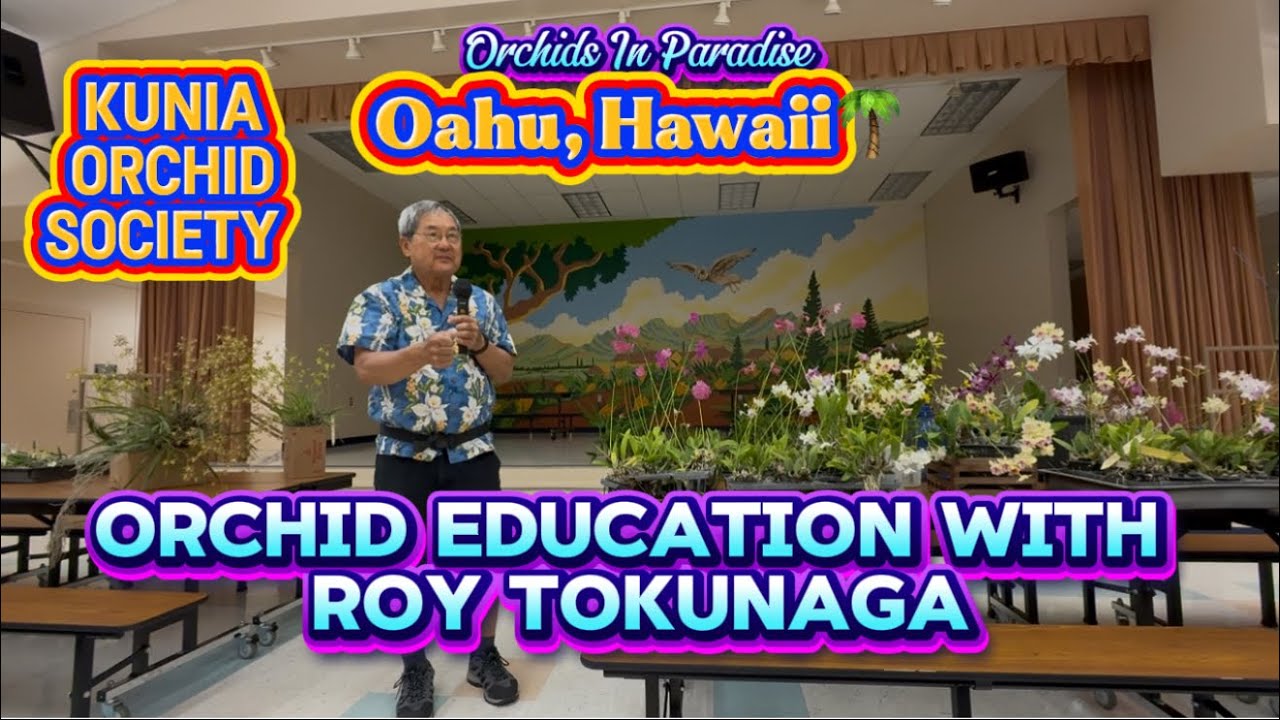 Kunia Orchid Society Welcomes one of the World’s Great Orchid ...