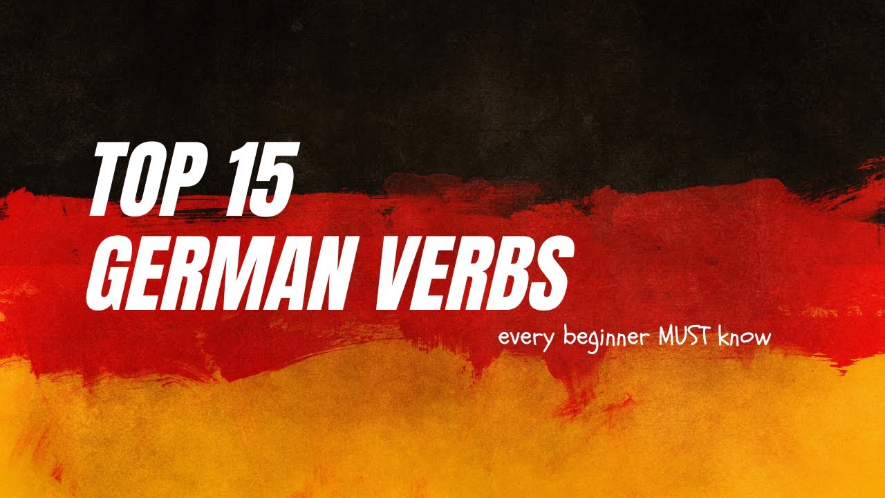15 Must-Know German Verbs for Beginners: Start Speaking Today! - YouTube