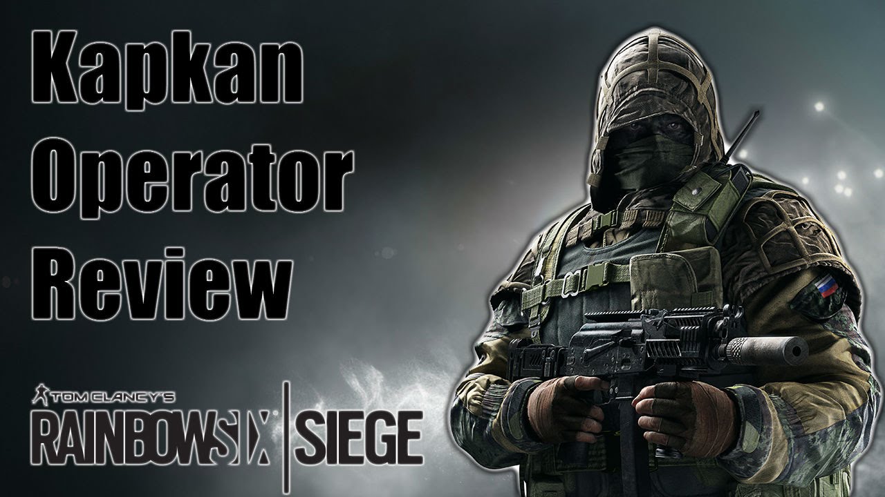 Rainbow Six Siege: Kapkan Operator Review- Russian Cunning - YouTube