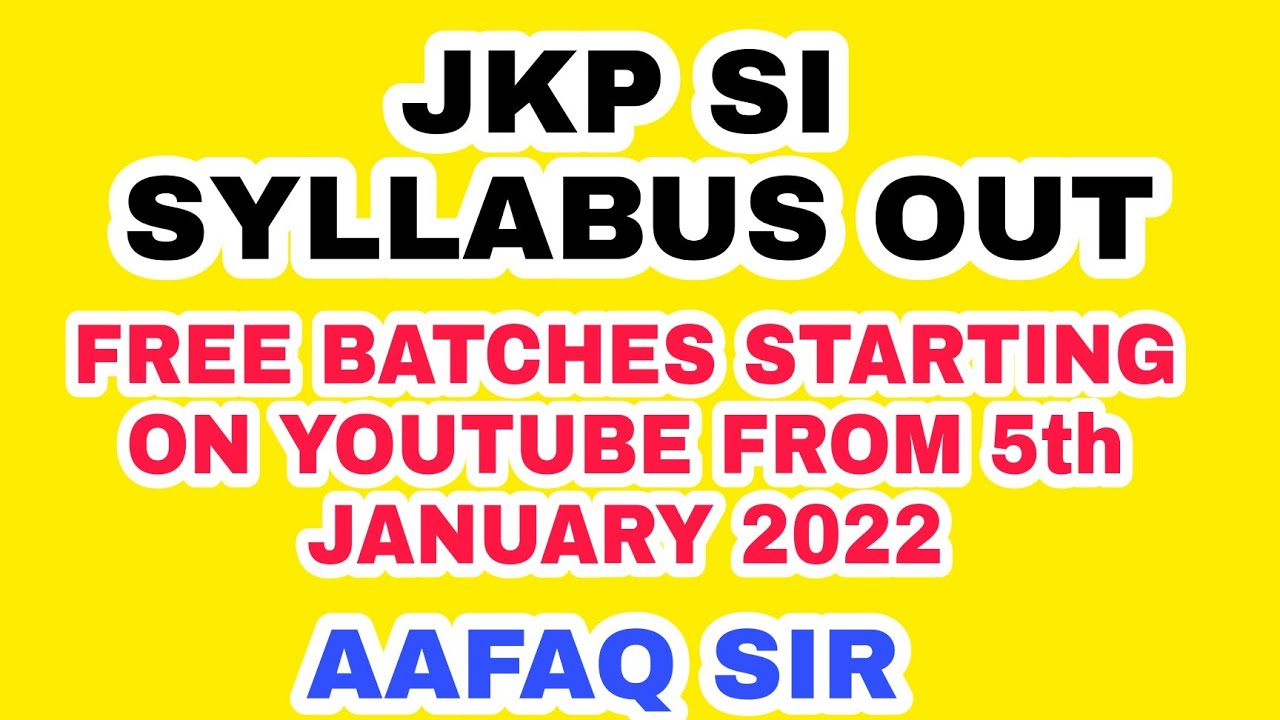 JKP SI FREE COURSES STARTING FROM 5th JAN / OFFICIAL SYLLABUS OUT BY ...
