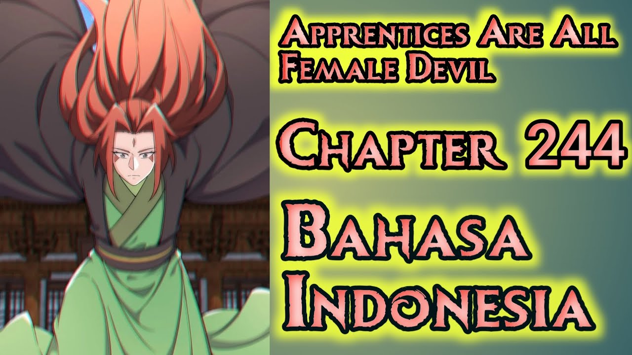 Apprentices Are All Female Devil Chapter 244 Sub Indonesia | Delapan Langkah - YouTube