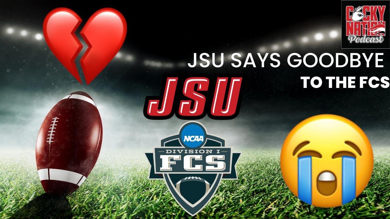 JSU Says Goodbye to the FCS | S4E10 Cocky Nation Podcast - YouTube