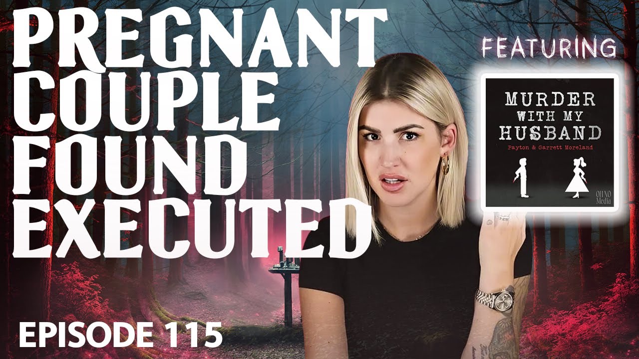 Young Couple Executed: Feat. Murder With My Husband's Payton Moreland ...