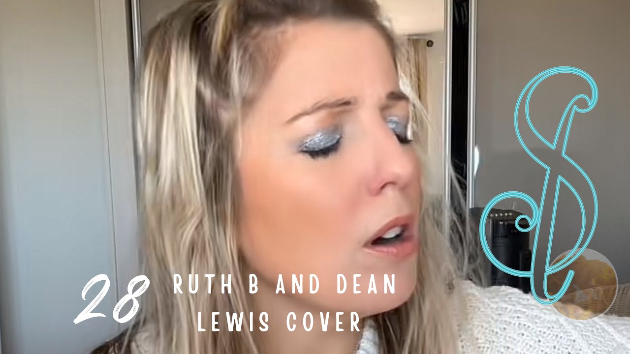 28 | (Ruth B and Dean Lewis Cover) | Sarah Louise - YouTube