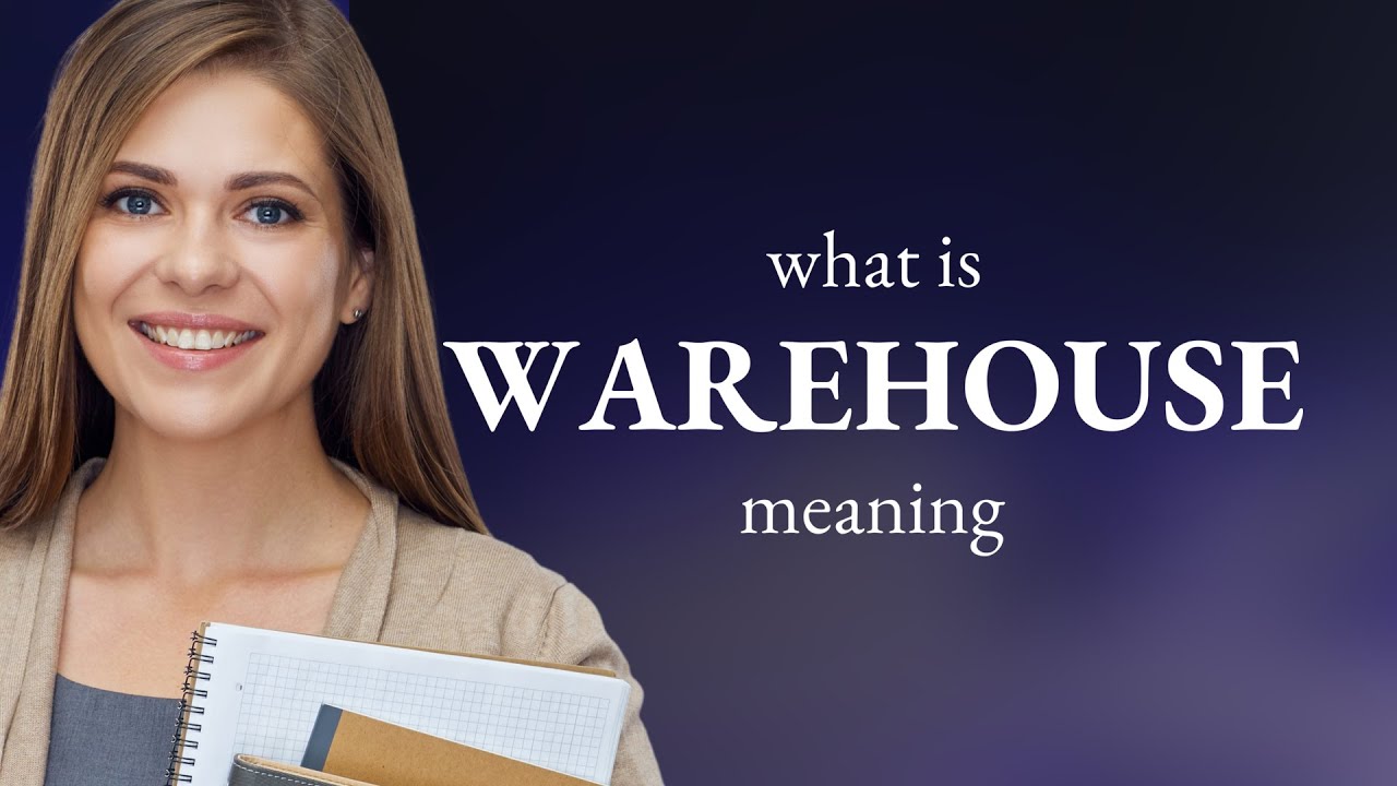 Warehouse | definition of WAREHOUSE - YouTube