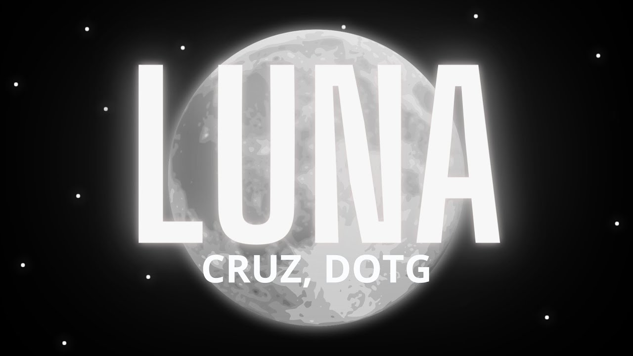 LUNA (VIDEO LYRICS) - C.R.U.Z, DOTG - YouTube