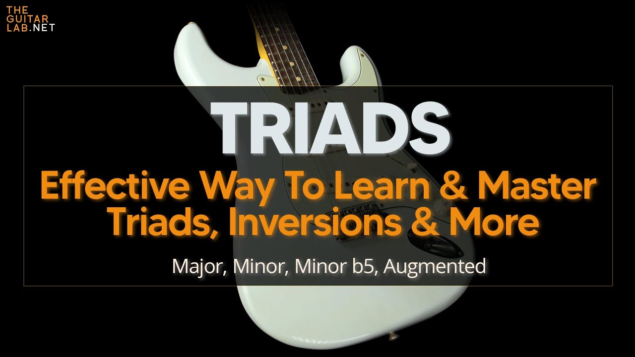 Triads : Effective way to learn & master triads, inversions & more ...