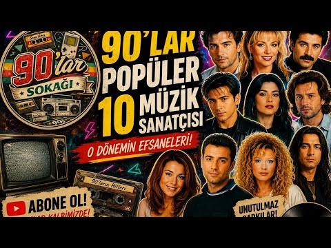 90'larda müzik dünyasında popüler 10 sanatçı. 