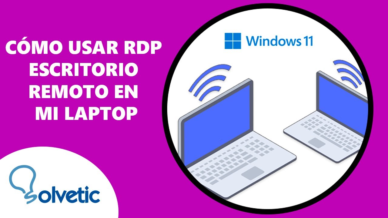 Como Usar RDP Escritorio Remoto en mi Laptop - YouTube