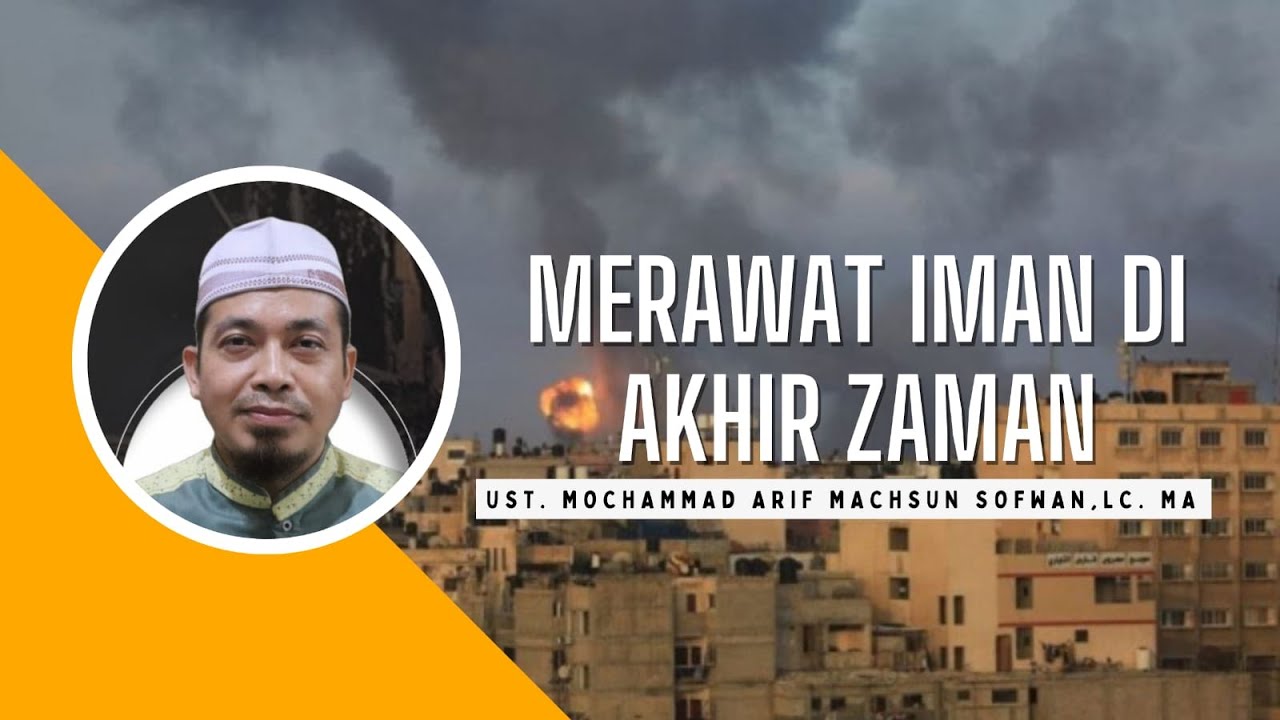 Majlis Dhuha | Merawat Iman Di Akhir Zaman | Ust. Mochammad Arif ...