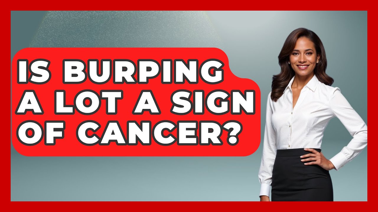 Is Burping A Lot A Sign Of Cancer? - Oncology Support Network - YouTube