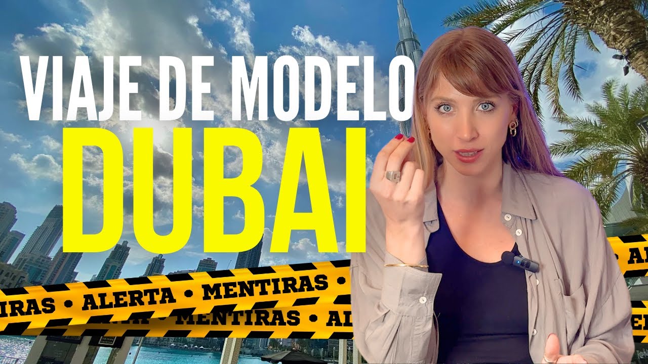 LA VERDAD SOBRE LOS VIAJES DE "MODELO" A DUBAI - YouTube