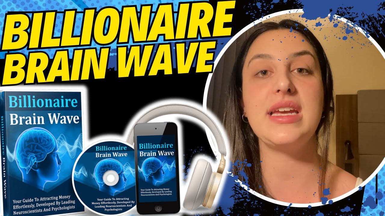 THE BILLIONAIRE BRAIN WAVE (( MY ALERT! )) Billionaire Brain Wave Reviews - Billionaire Brain ...
