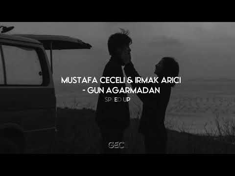 Mustafa Ceceli & Irmak Arıcı - Gün Ağarmadan (speed up, hızlı versiyon)