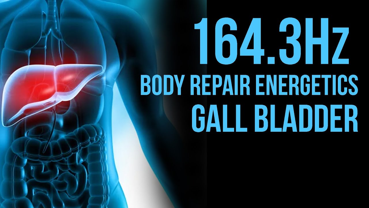 164.3Hz Body Repair Energetics | Gall Bladder Recover - YouTube