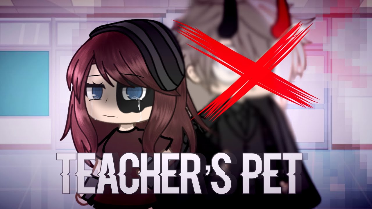 TEACHER’S PET ||GLMV|| FW⚠️ - YouTube