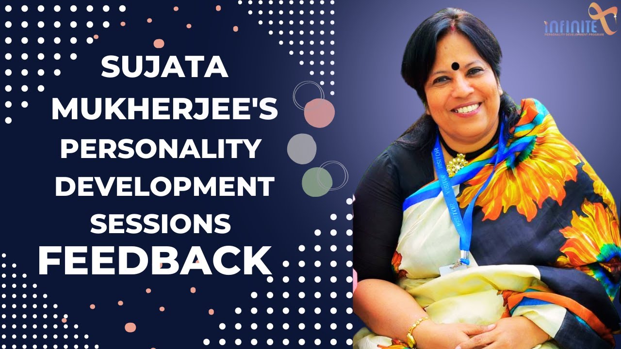 Sujata Mukherjee's Personality Development Session Feedback - YouTube