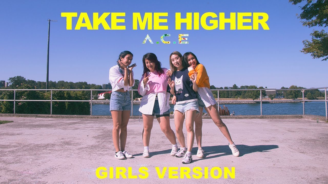 [TAKE ME HIGHER DANCE COVER - GIRLS VERSION] -- A.C.E -- 에이스 [YOURS ...
