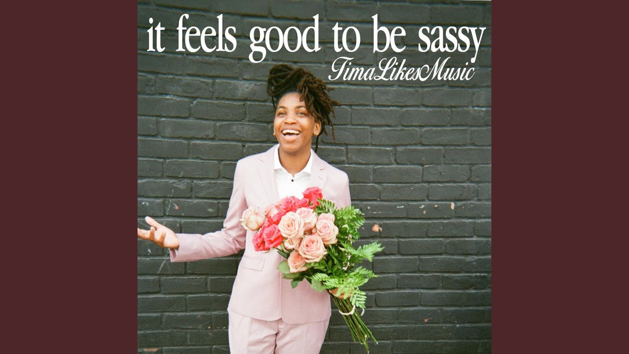 it feels good to be sassy - YouTube
