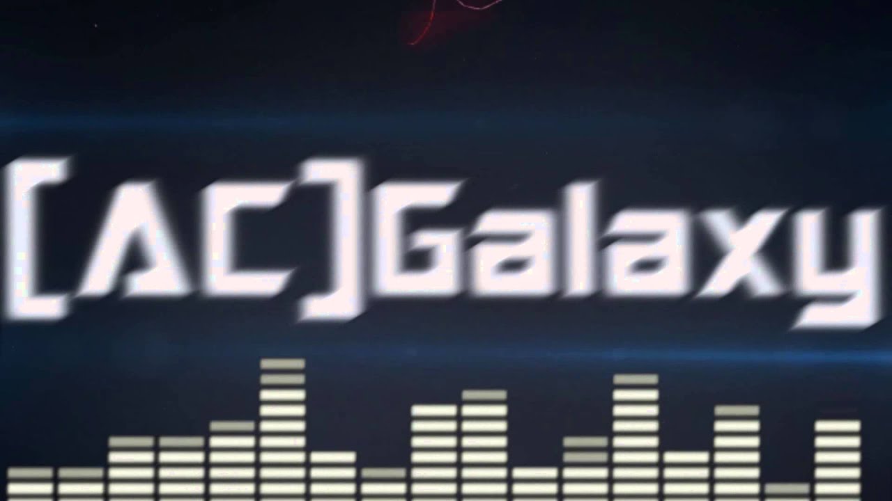 New Intro By [AC]Galaxy - YouTube