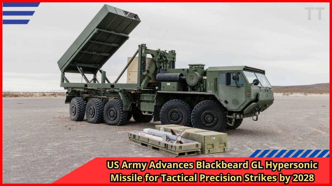 US Army Advances Blackbeard GL Hypersonic Missile for Tactical ...