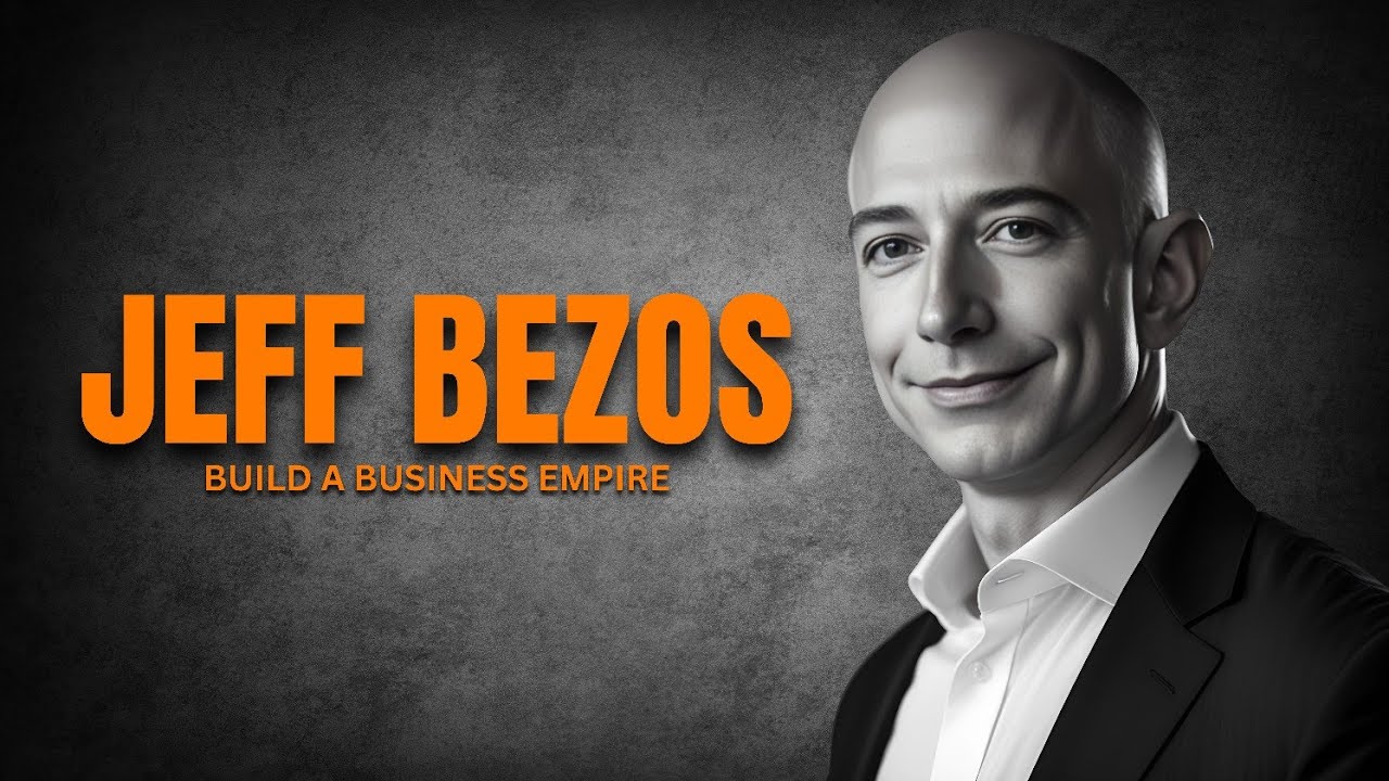 How to Build a Business Empire Like Jeff Bezos - Step-by-Step Guide ...