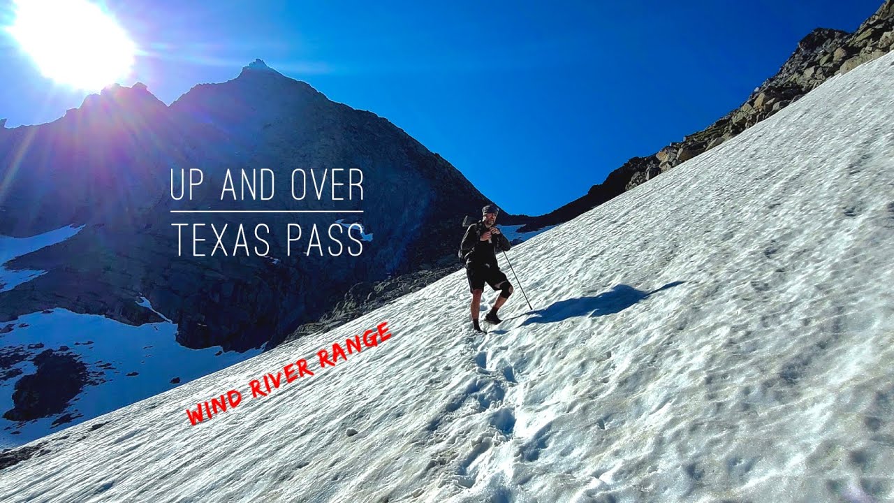 UP AND OVER TEXAS PASS WIND RIVER RANGE WYOMING - YouTube