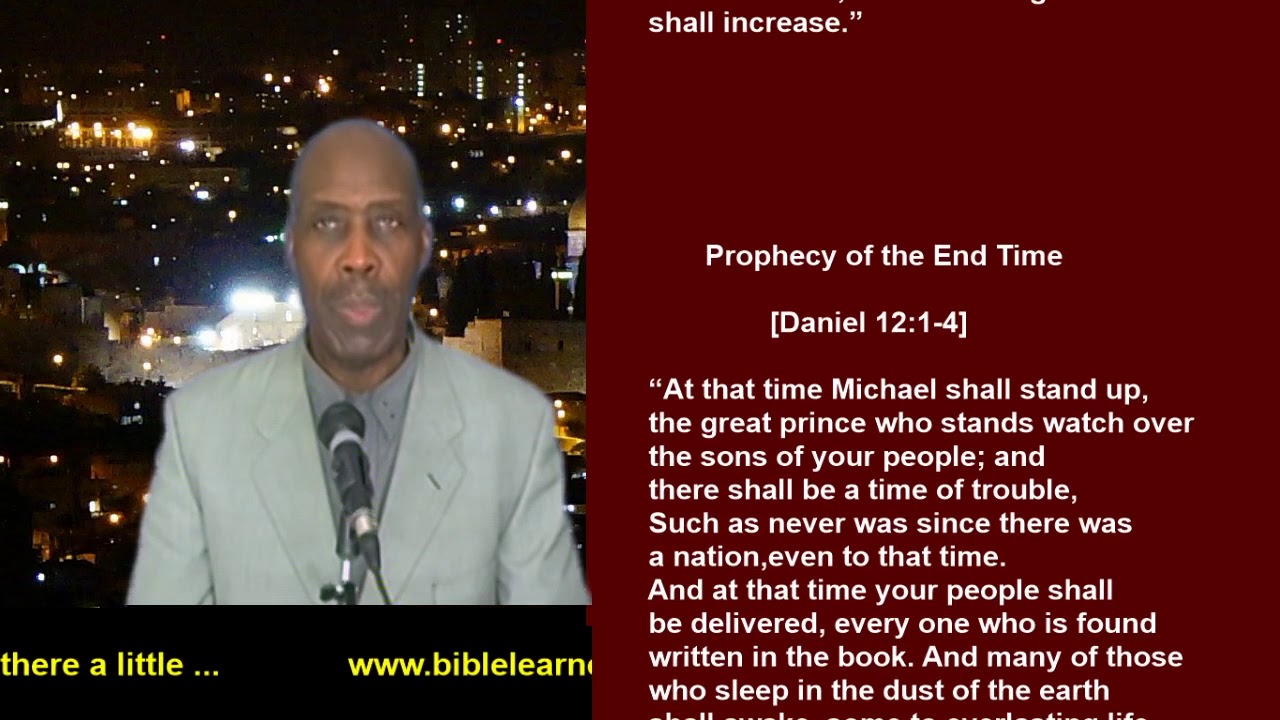 Daniel 12 and End Time Prophecy : We are living in the last days - YouTube