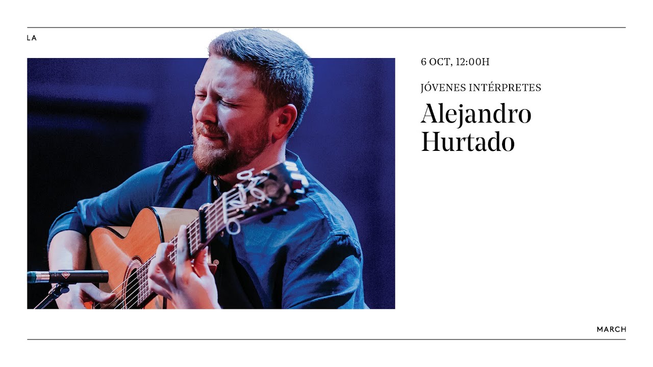 Alejandro Hurtado | Jóvenes intérpretes · La March - YouTube