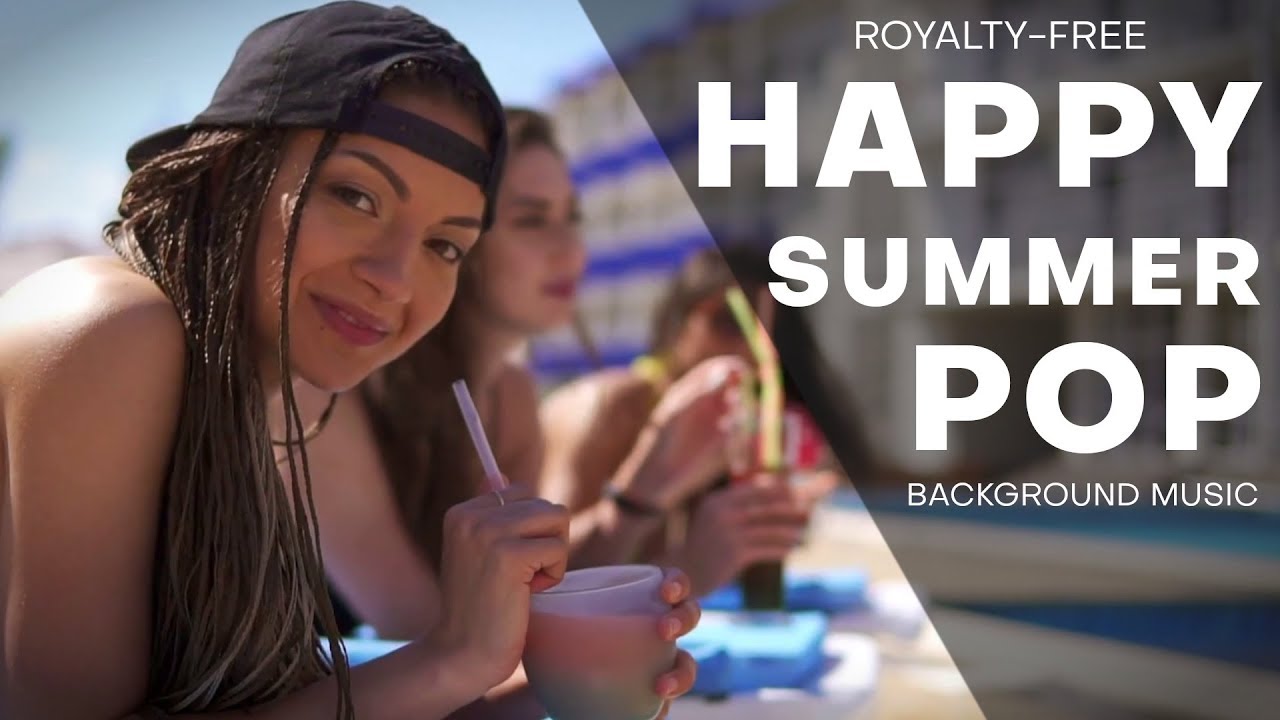 Happy Summer Pop Background Music For Videos - YouTube