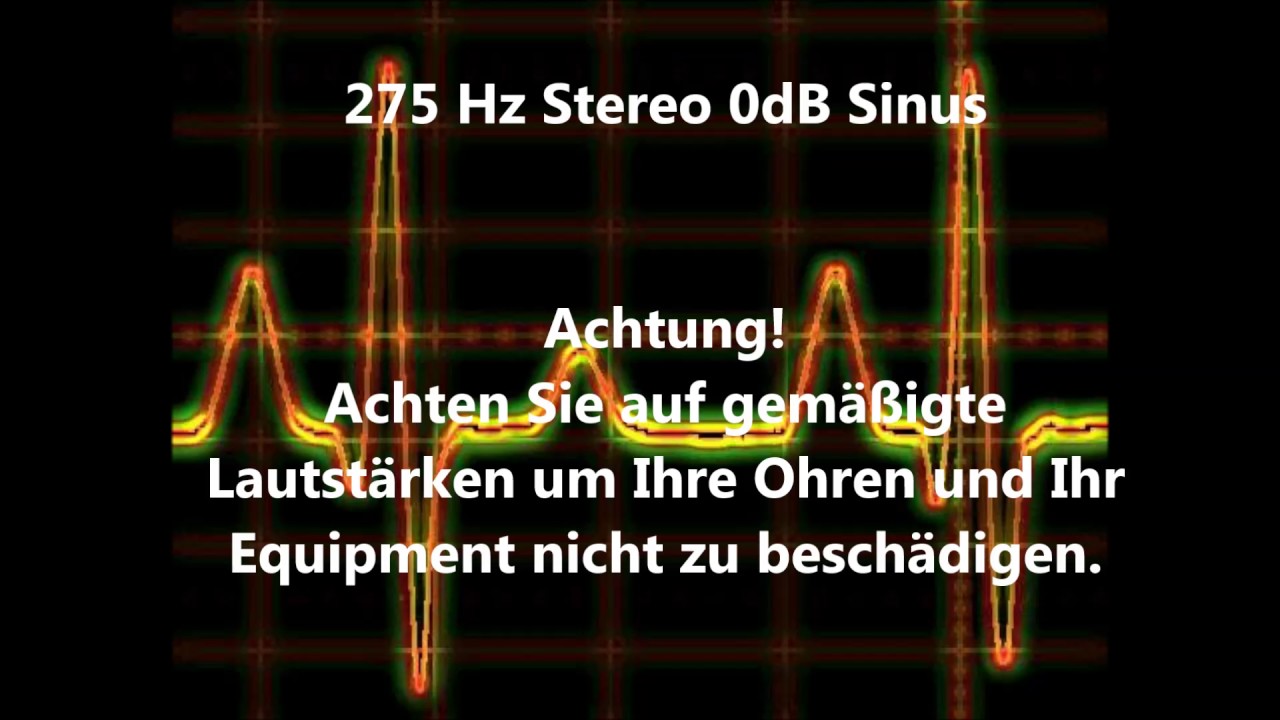 275 Hz Sinus Ton Test 0dB Stereo Piepton Wave Ton - YouTube