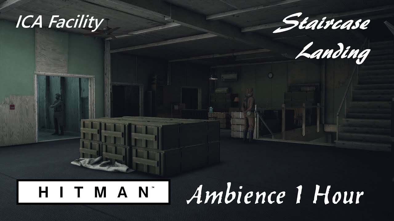 Hitman | ICA Facility | The Final Test | L1 | Staircase | Ambience | 1 ...