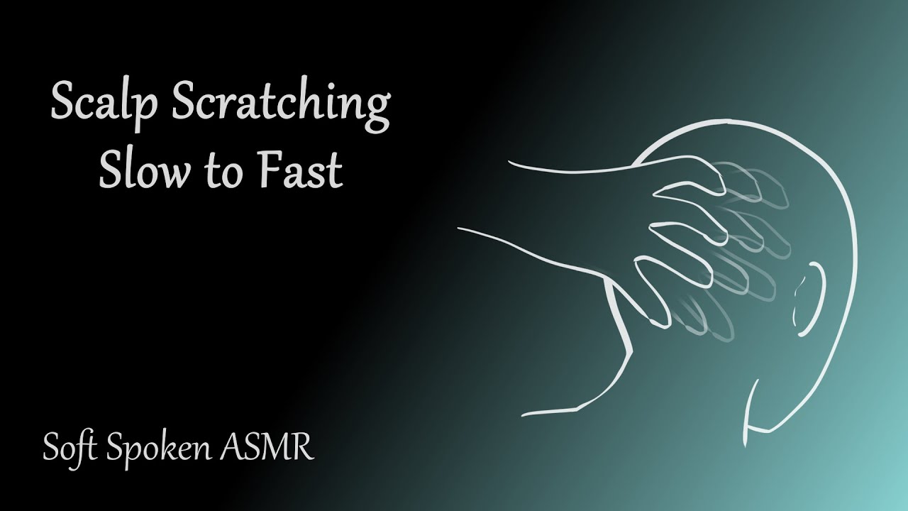 [ASMR] Scalp Scratching Slow to Fast (Request) - YouTube