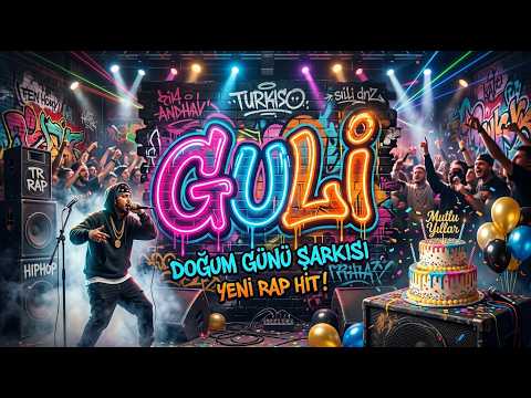 Guli'ye Özel Rap Doğum Günü Şarkısı | İyi Ki Doğdun Guli!