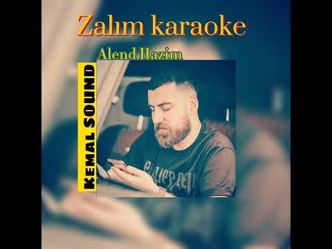 Alend Hazim - Zalım Karaoke